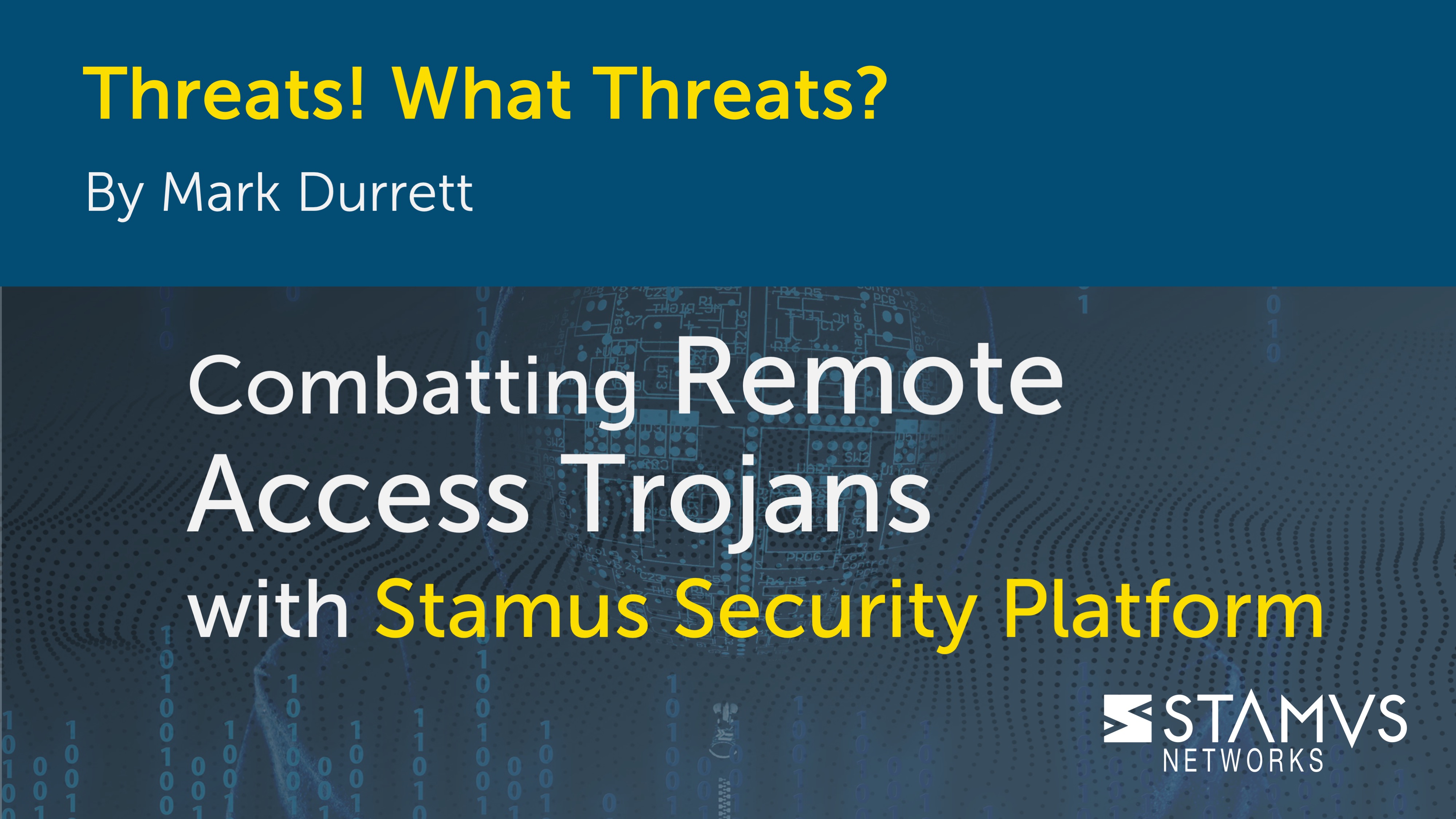 Threats! What Threats? Combatting Remote Access Trojans with Stamus ...
