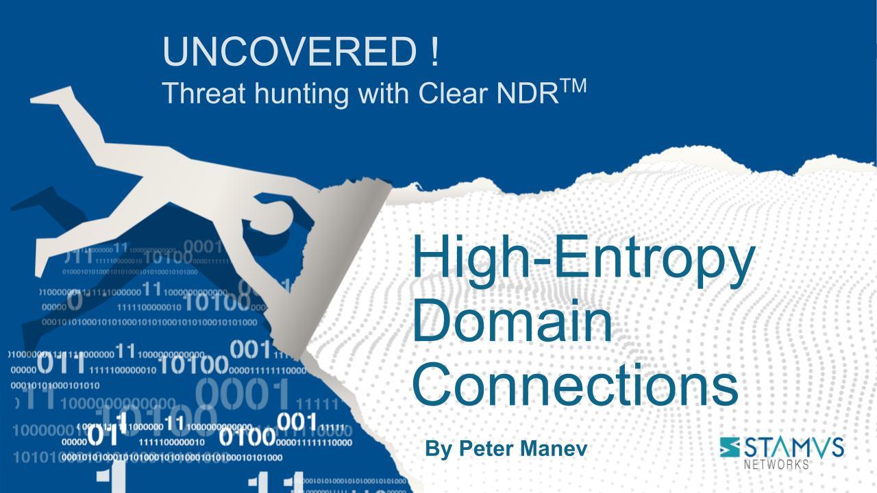 Uncovered with Clear NDR: High Entropy Domain Connections